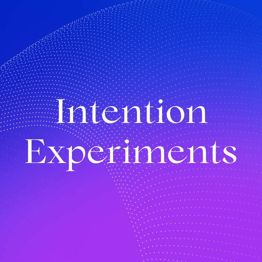 Intention Experiments - Lynne McTaggart’